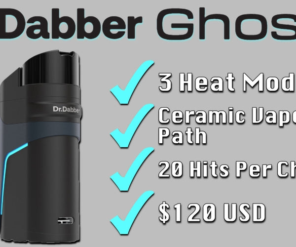 Dr. Dabber Ghost² Review – Premium Portable Concentrate Vaporizer ...