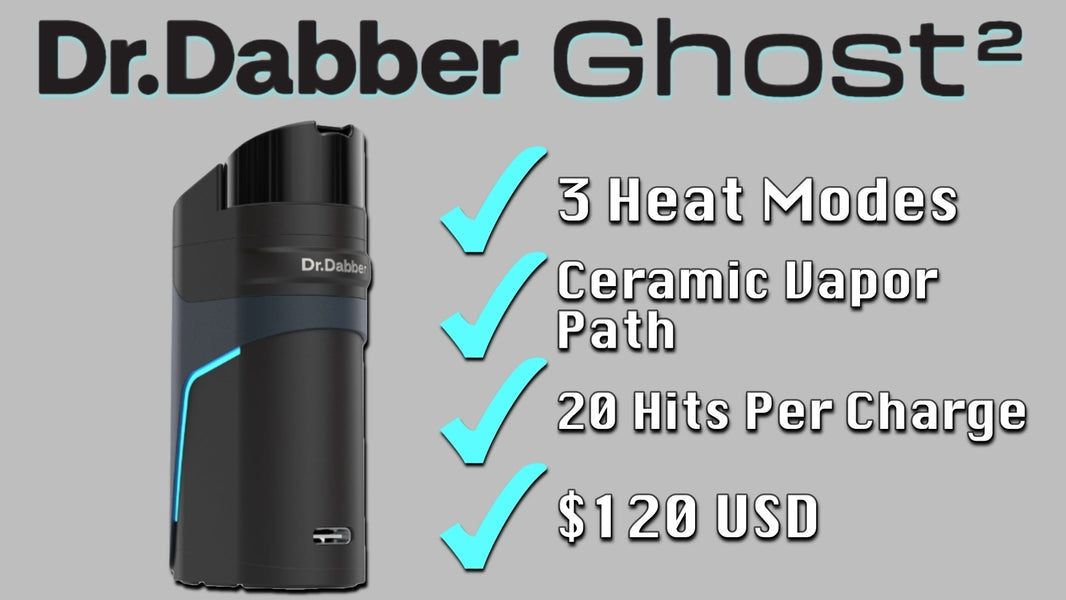 Dr. Dabber Ghost² Review – Premium Portable Concentrate Vaporizer ...
