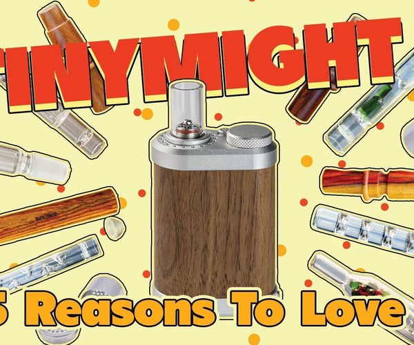 5 Reasons the TinyMight 2 is a Next Level Vaporizer – Sneaky Pete Store